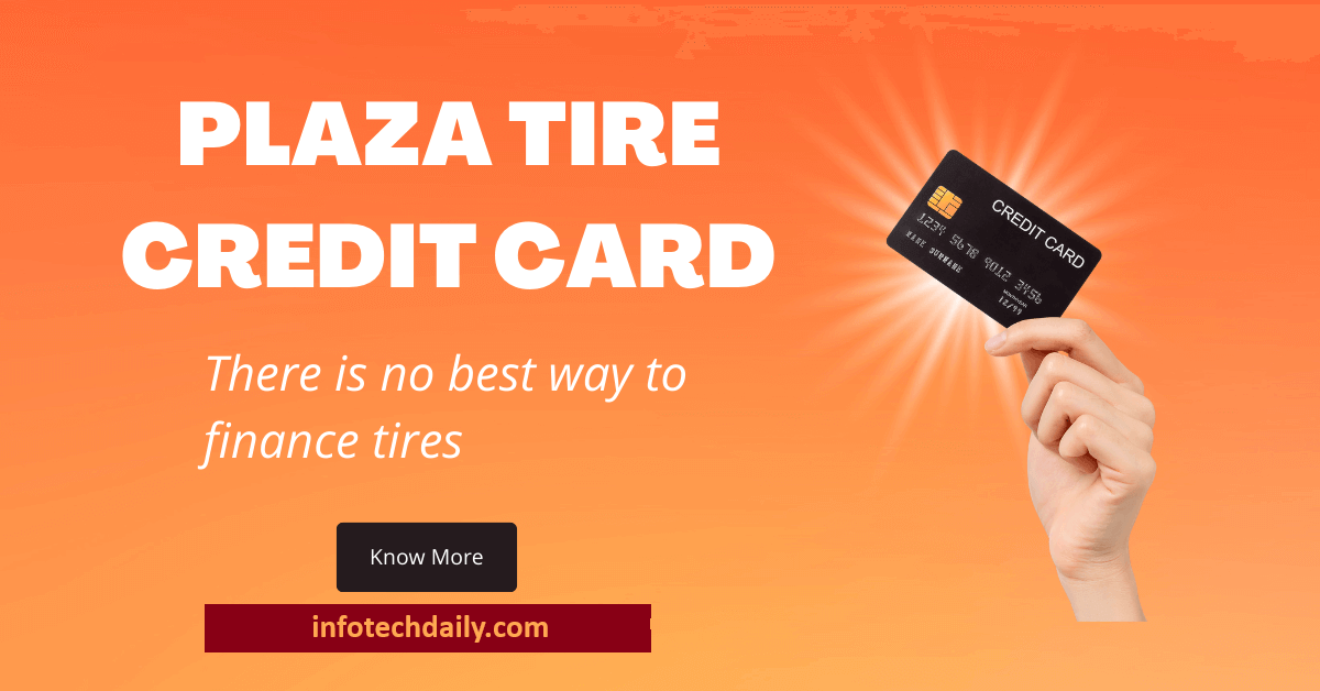 The Plaza Tire Credit Card: Financing Made Easy for Tire Purchases